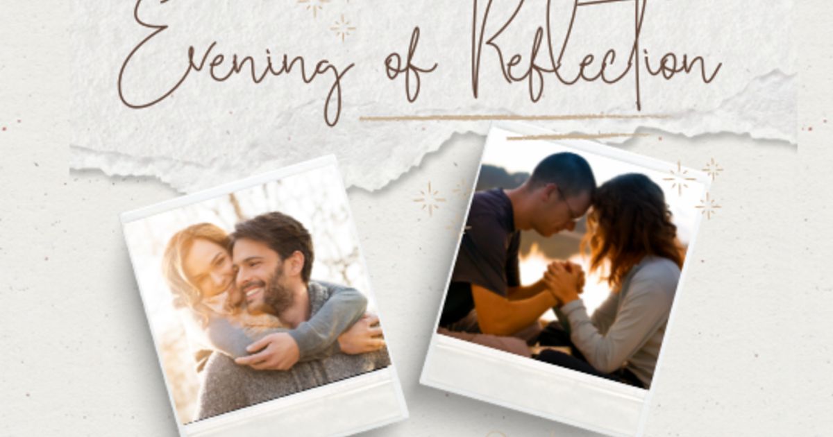 Eve of Reflection for Couples | Our Lady Of Bethesda Retreat Center